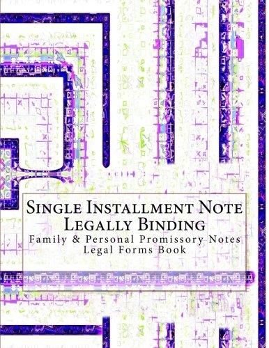 Single Installment Note - Legally Binding: Family & Personal Promissory ...