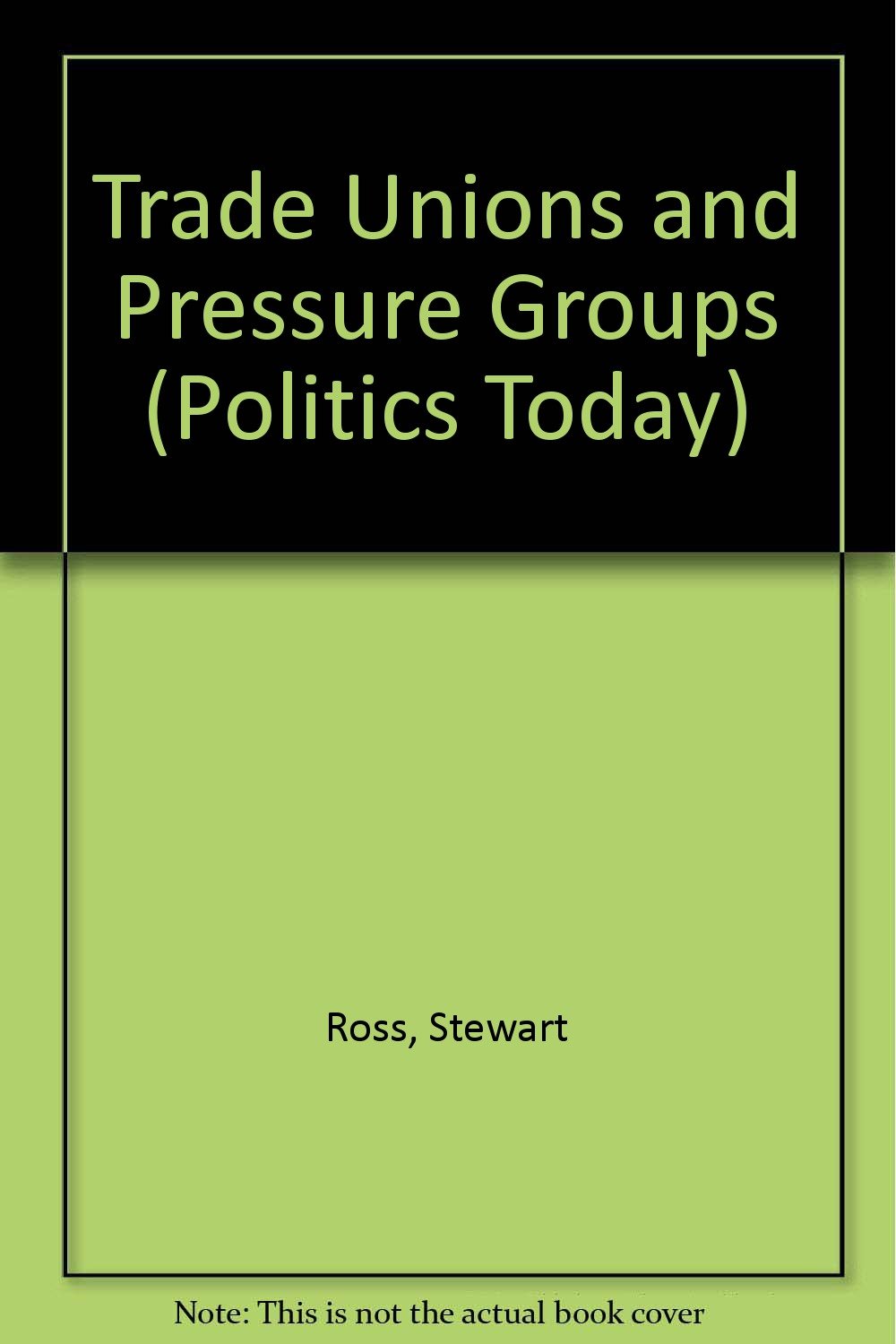 Trade Unions And Pressure Groups : Amazon.in: Books