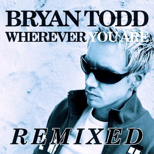 Play Wherever You Are (REMIXED) by Bryan Todd on Amazon Music