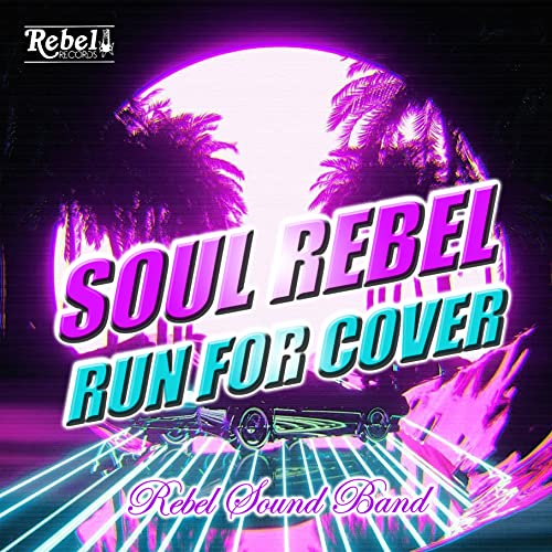 Amazon MusicでRebel Sound BandのSoul Rebel / Run for Coverを再生する