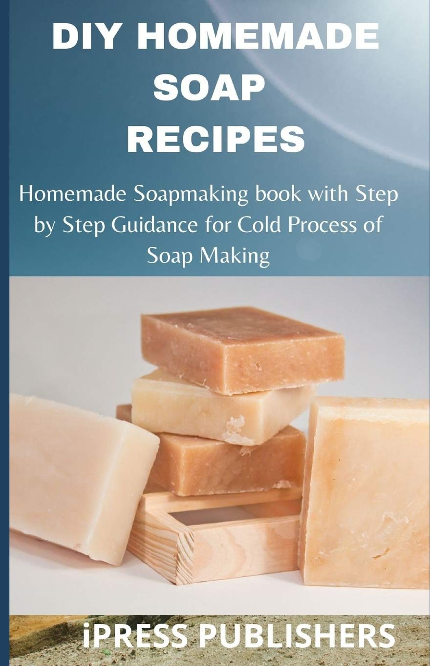 Buy DIY Homemade Soap Making Recipe: Homemade Soapmaking book with Step ...