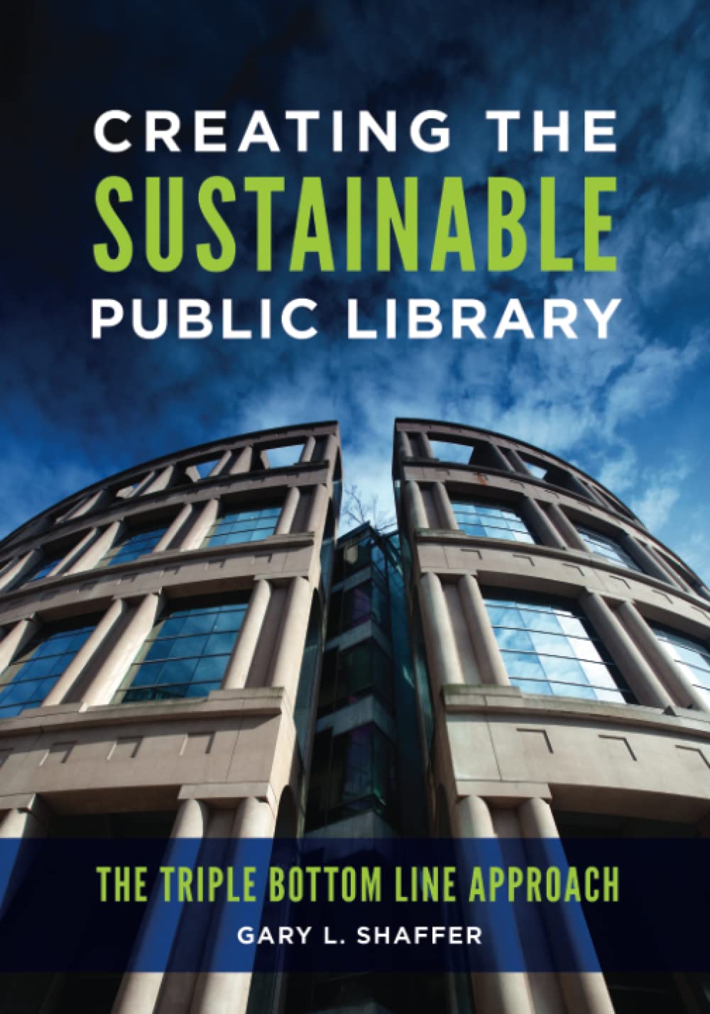 Amazon.com: Creating the Sustainable Public Library: The Triple Bottom ...