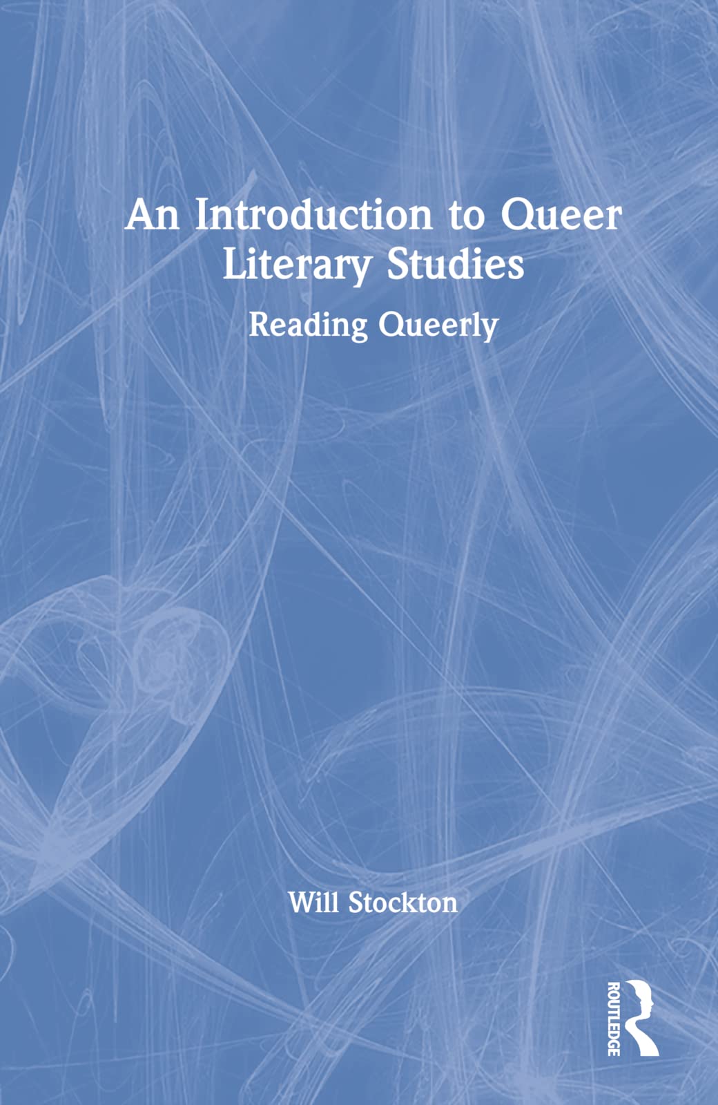 Amazon.com: An Introduction to Queer Literary Studies: 9780367678104 ...