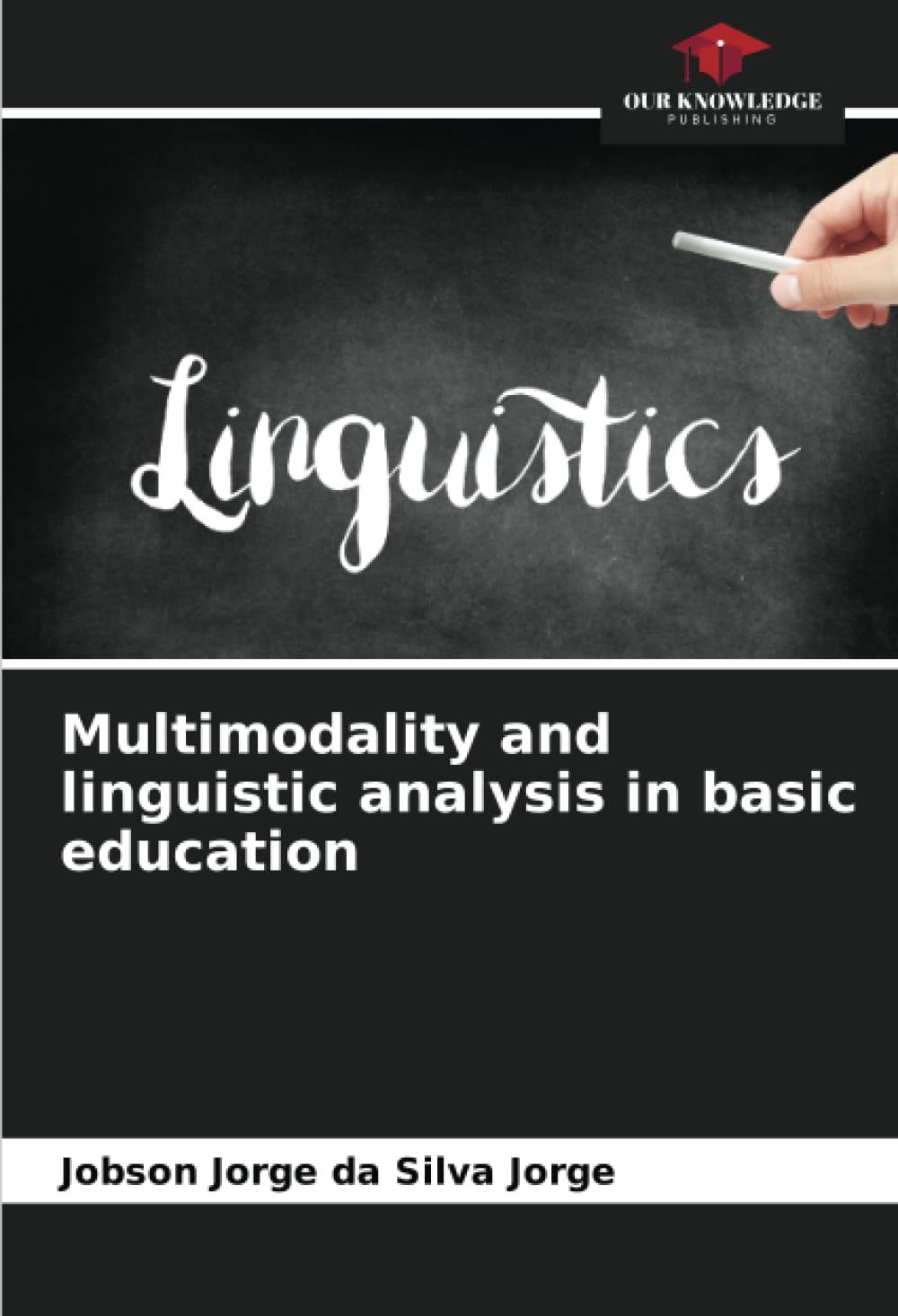 Buy Multimodality and linguistic analysis in basic education Book Online at Low Prices in India ...