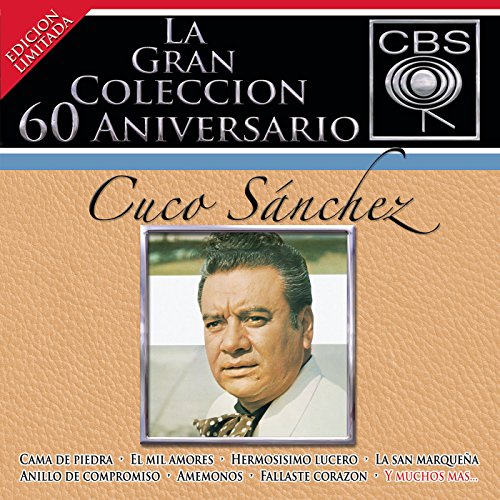 Play La Gran Colección del 60 Aniversario CBS - Cuco Sánchez by Cuco ...