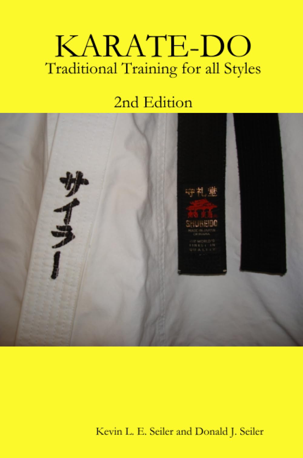 KARATE-DO: Traditional Training for all Styles, 2Ed.: Seiler, Kevin ...