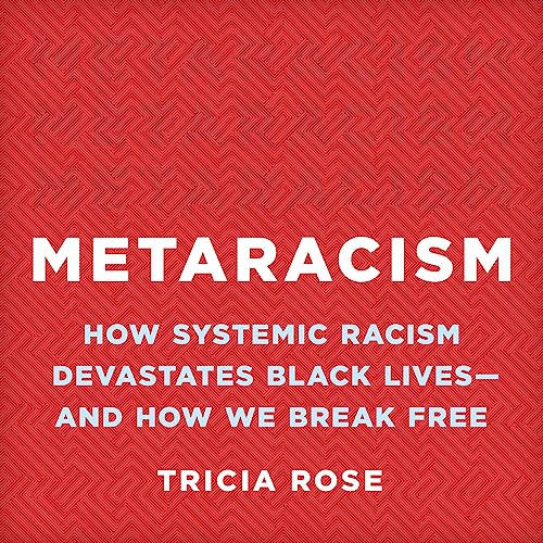 Amazon.com: Metaracism: How Systemic Racism Devastates Black Lives—and ...
