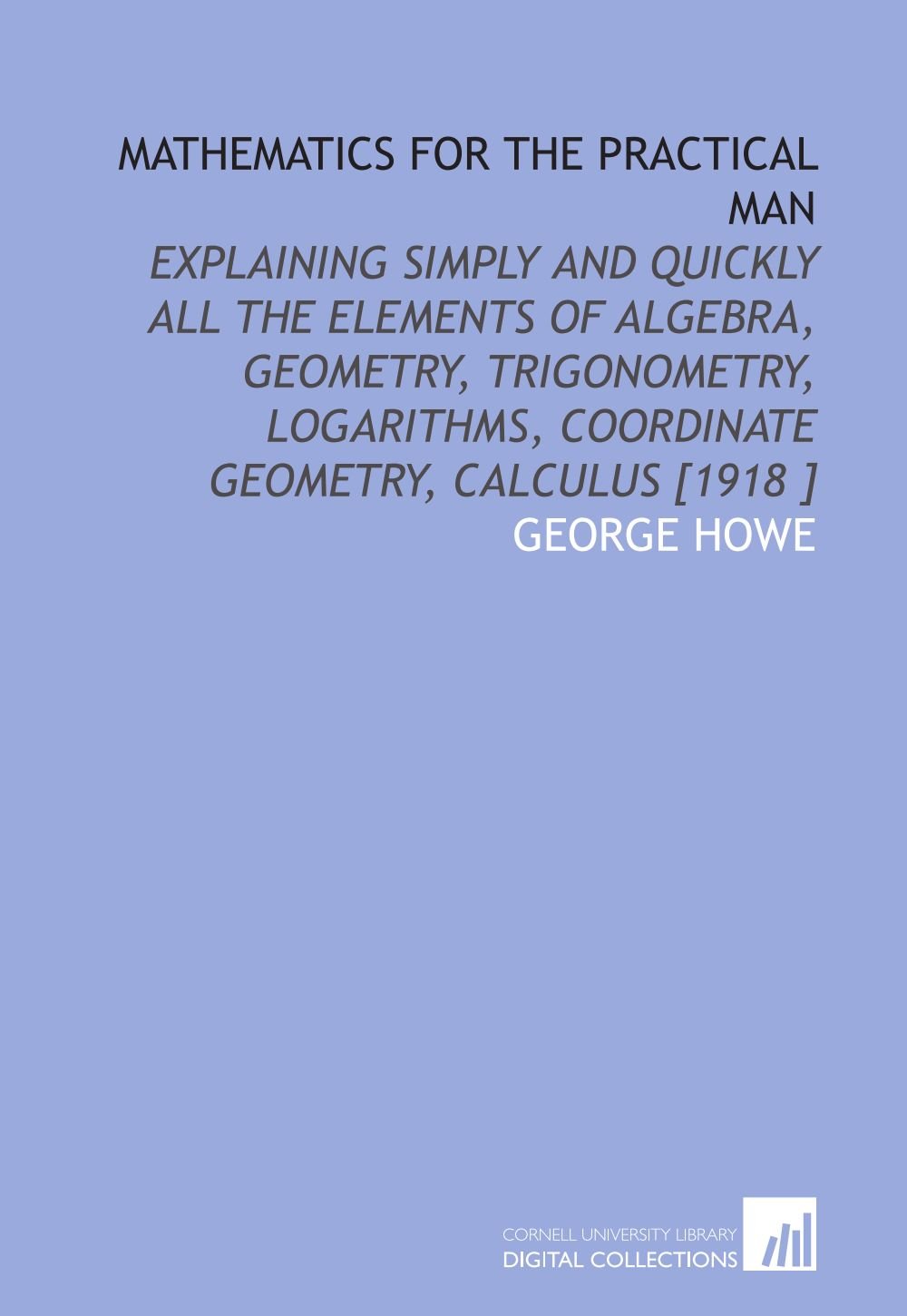 Amazon.com: Mathematics for the Practical Man: Explaining Simply and ...