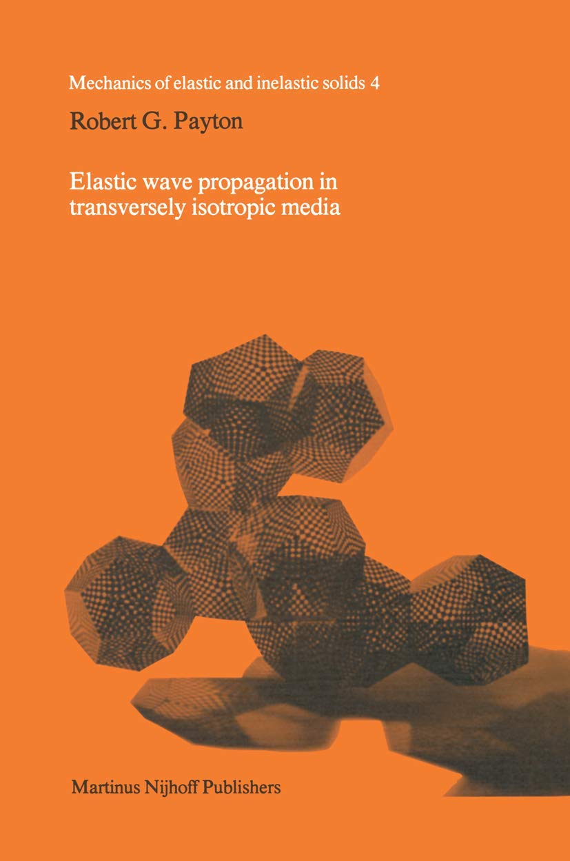 Elastic wave propagation in transversely isotropic media (Mechanics of ...