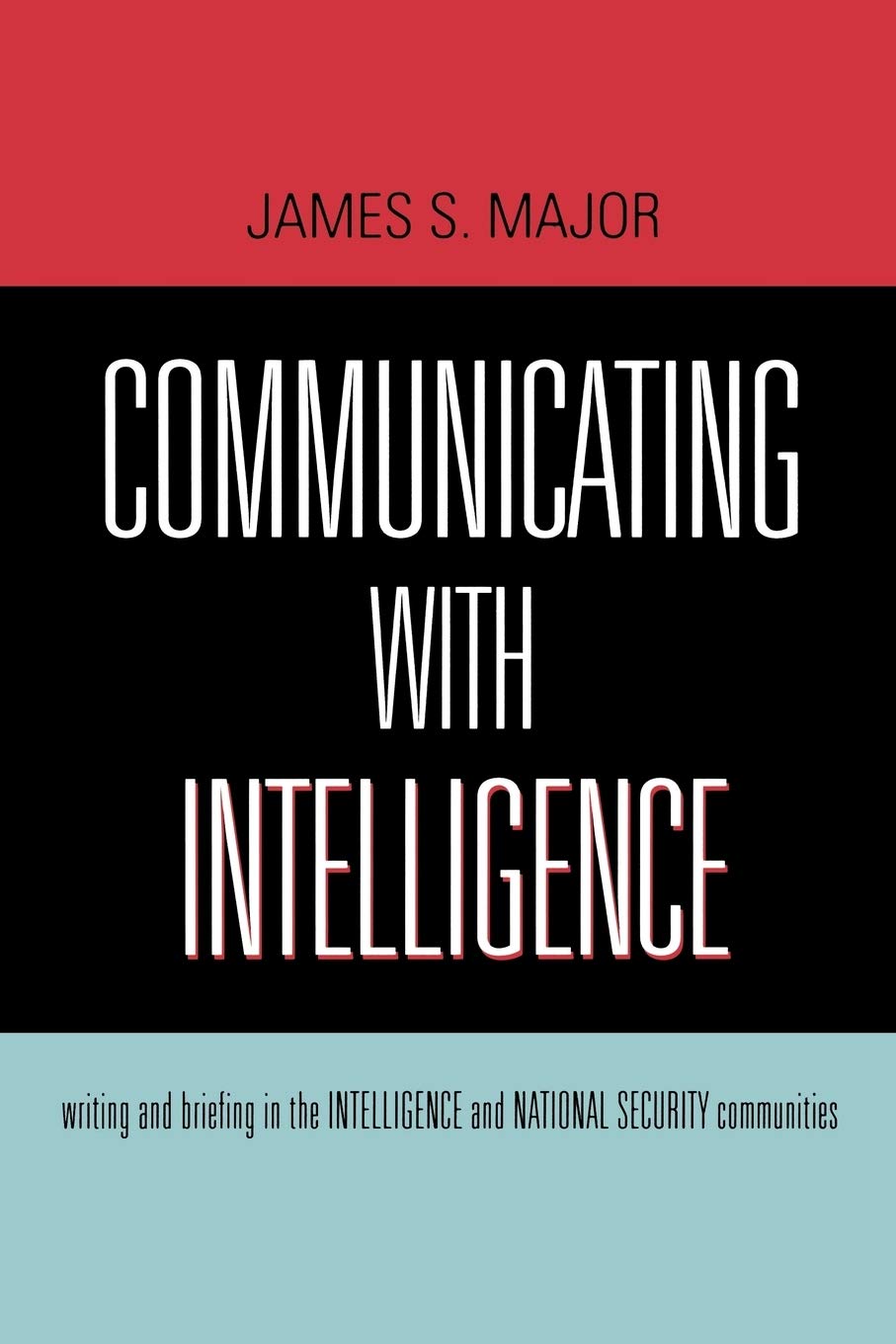 Amazon.com: Communicating With Intelligence: Writing and Briefing in ...