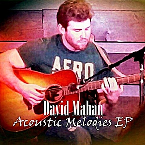 Amazon MusicでDavid MahanのAcoustic Melodies - EPを再生する