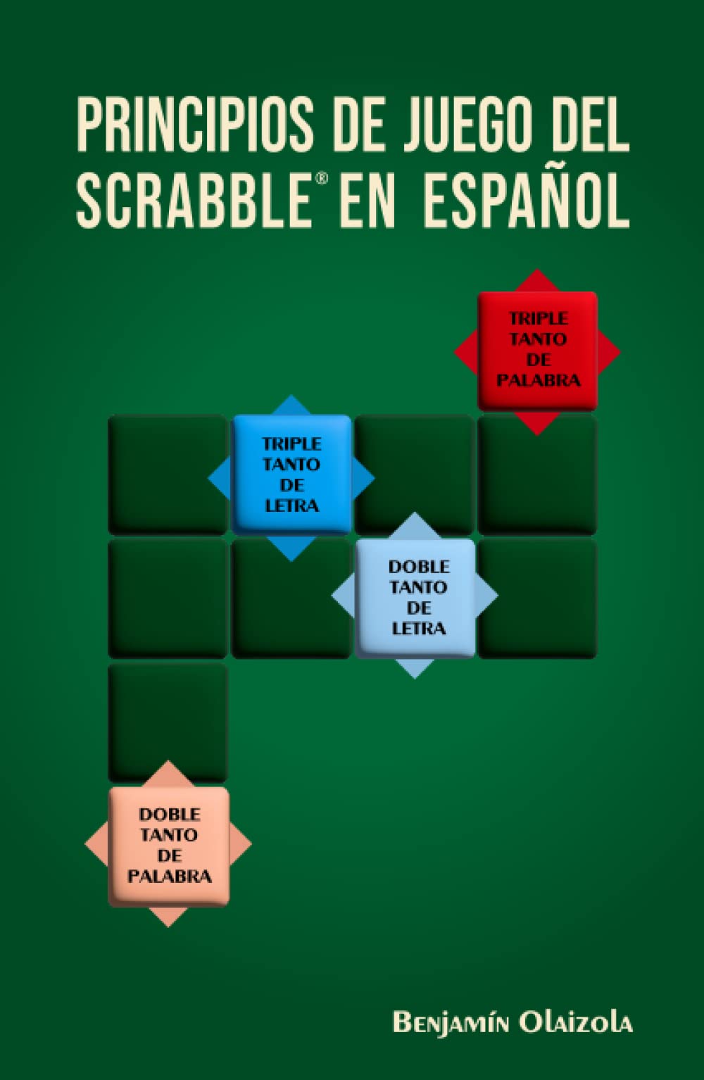 Principios de juego del Scrabble en español (Spanish Edition): Olaizola ...