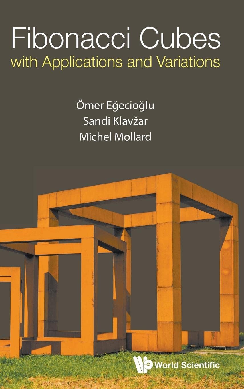 Fibonacci Cubes With Applications And Variations : Egecioglu, Omer, Klavzar, Sandi, Mollard ...