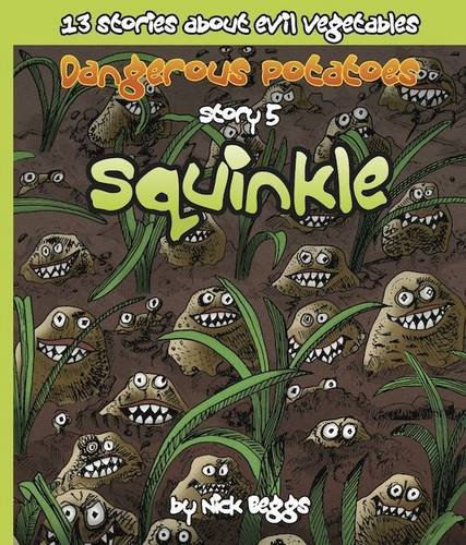 Buy Squinkle (Story 5) (Dangerous Potatoes) Book Online at Low Prices ...