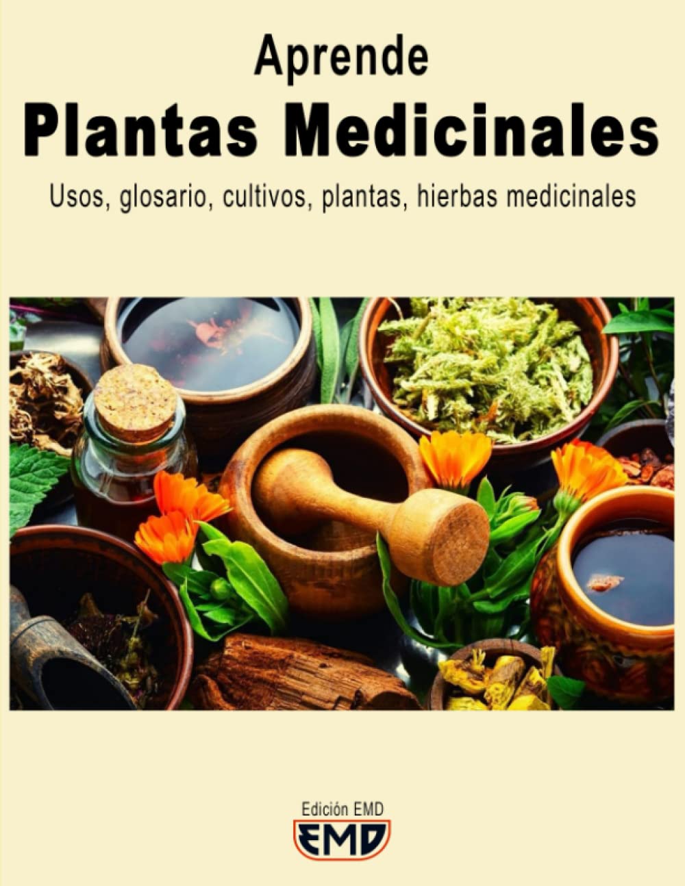 Plantas Medicinales: Usos, glosario, cultivos, plantas, hierbas ...