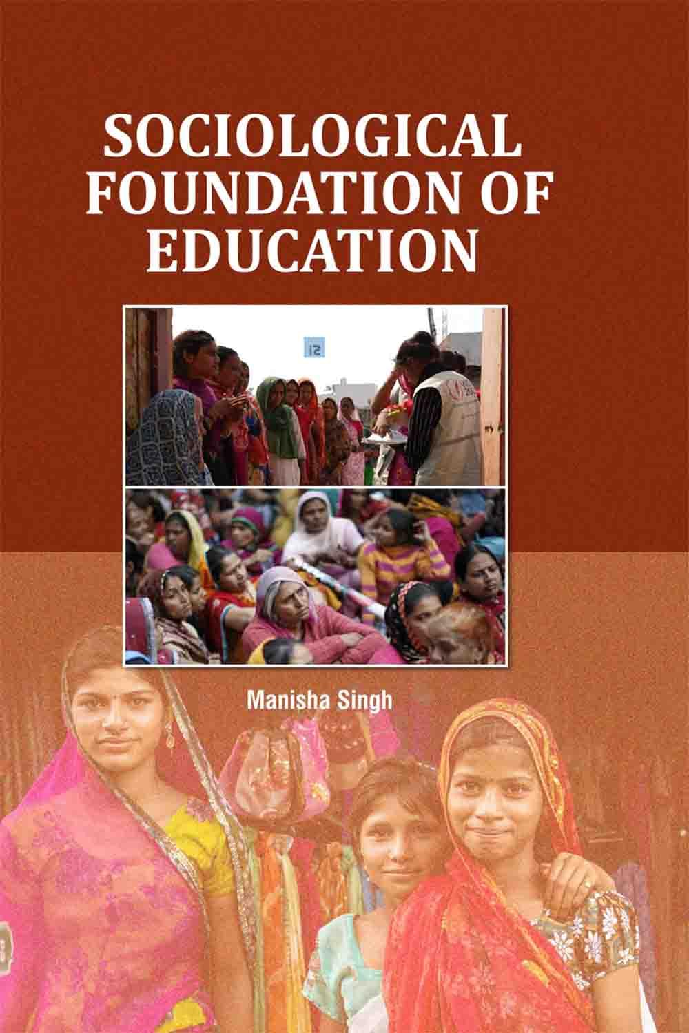 Buy Sociological Foundation of Education by Manisha Singh, Book on ...
