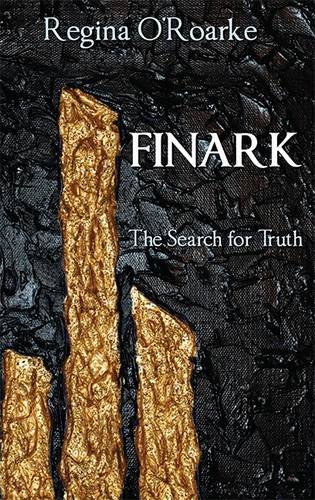 Finark: The Search for Truth: Regina O'Roarke: 9781782372905: Amazon.com: Books