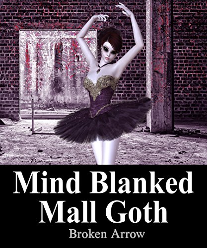 Mind Blanked Mall Goth - Kindle edition by Arrow, Broken. Literature ...