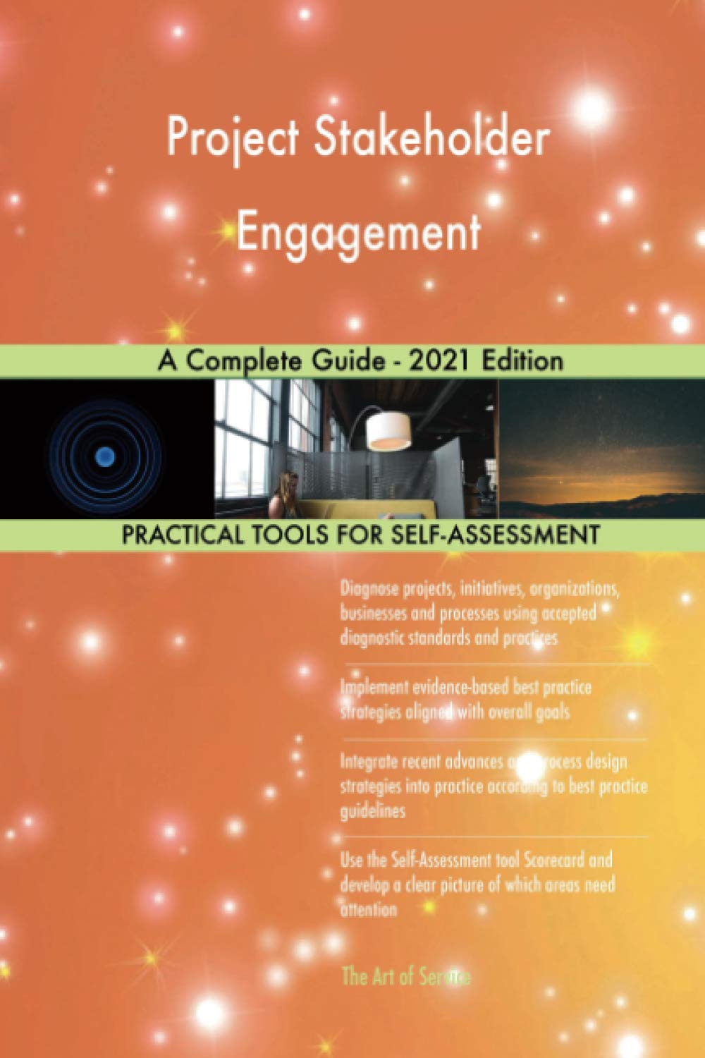Project Stakeholder Engagement A Complete Guide - 2021 Edition: The Art ...