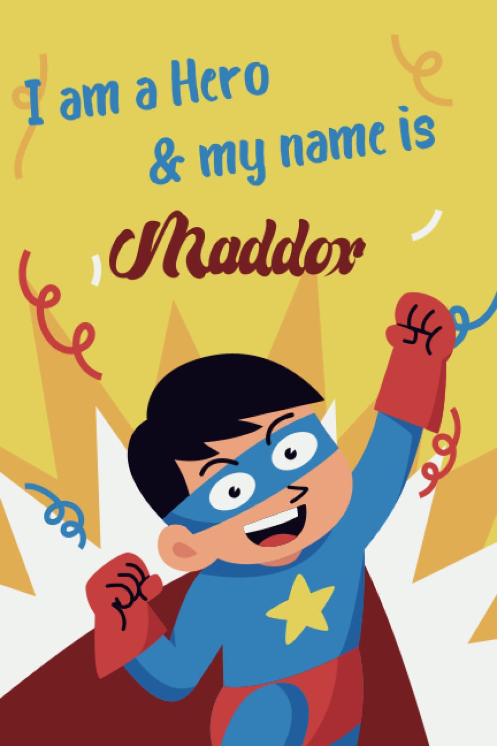 I Am A Hero And My Name Is Maddox Writing | Desertcart SINGAPORE