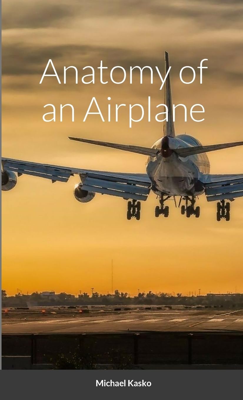Anatomy of an Airplane: Amazon.co.uk: Kasko, Michael: 9781312434363: Books