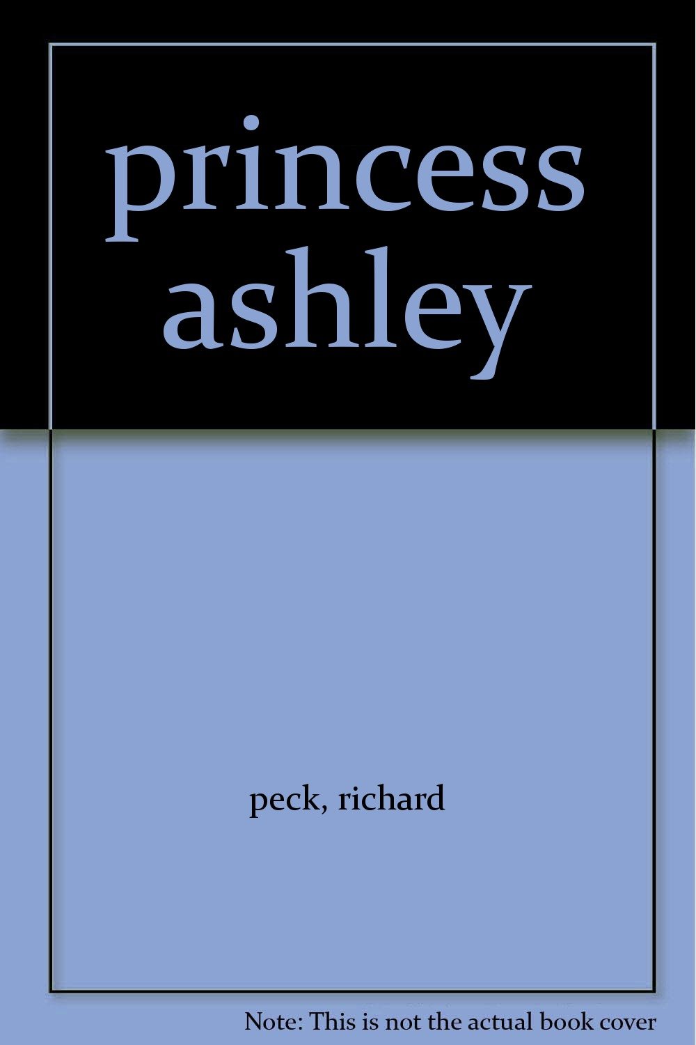 princess ashley: peck, richard: Amazon.com: Books