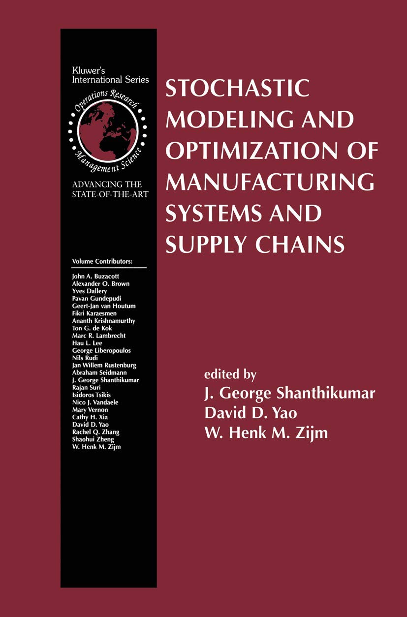 Stochastic Modeling And Optimization Of Manufacturing Systems And