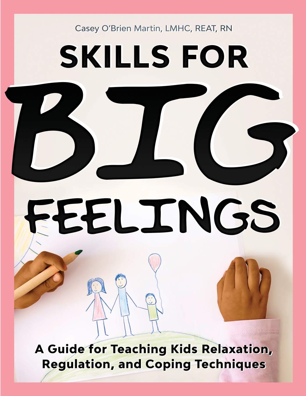 Buy Skills for Big Feelings: A Guide for Teaching Kids Relaxation ...