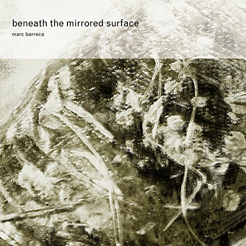 Amazon.com: Beneath The Mirrored Surface : Marc Barreca: Digital Music