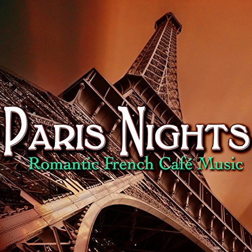Amazon.com: Paris Nights: Romantic French Café Music : Subatomic ...