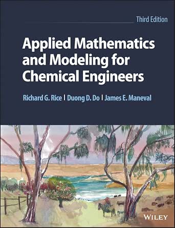 Applied Mathematics and Modeling for Chemical Engineers eBook : Rice ...