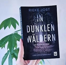 In dunklen Wäldern (Lodi Lenke ermittelt 1) eBook : Jost, Rieke: Amazon.de: Kindle-Shop