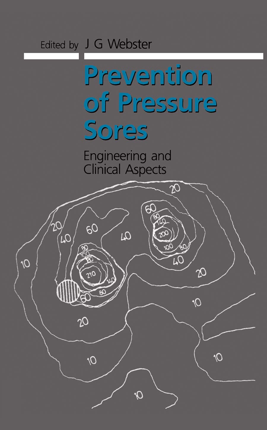 Prevention of Pressure Sores (Series in Medical Physics and Biomedical ...