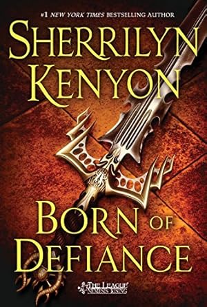 Amazon.com: Born of Defiance: The League: Nemesis Rising (The League: Nemesis Rising Series Book ...