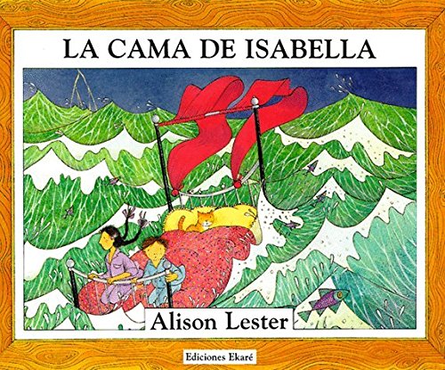 La Cama de Isabella (Spanish Edition) by Allison Lester (1994-03-04 ...