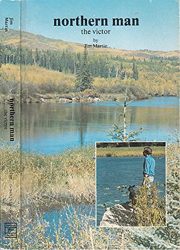 Northern Man: The Victor: Martin, Jim: 9780888399793: Amazon.com: Books