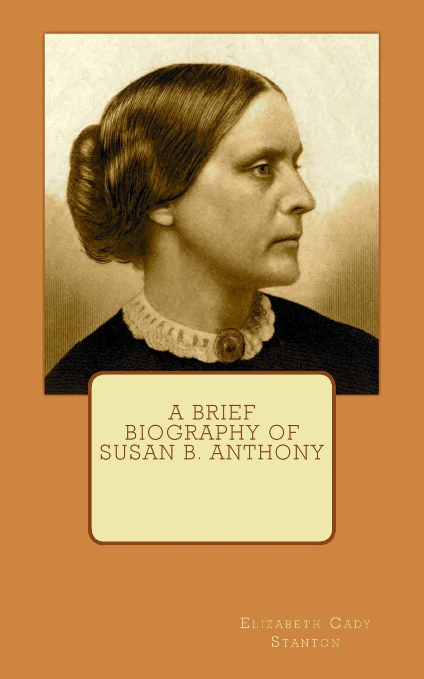 Susan B Anthony Biography Susan B. Anthony And The Price Of Suffrage