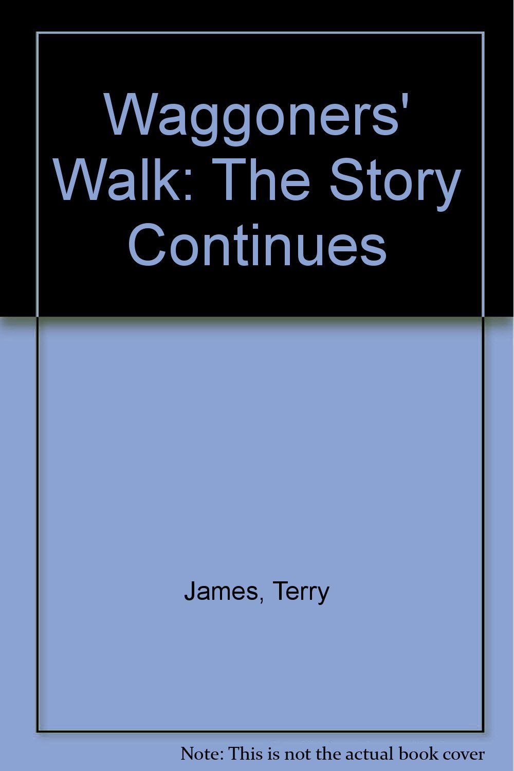 Waggoners' Walk: The Story Continues: Terry James: 9780552119276 ...