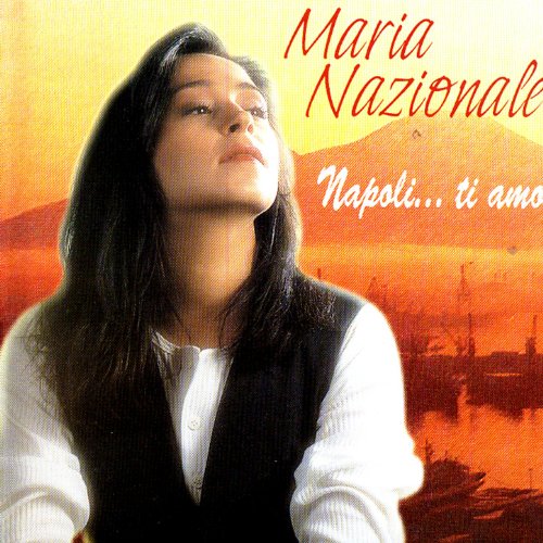 Amazon.com: Napoli… Ti Amo : Maria Nazionale: Digital Music
