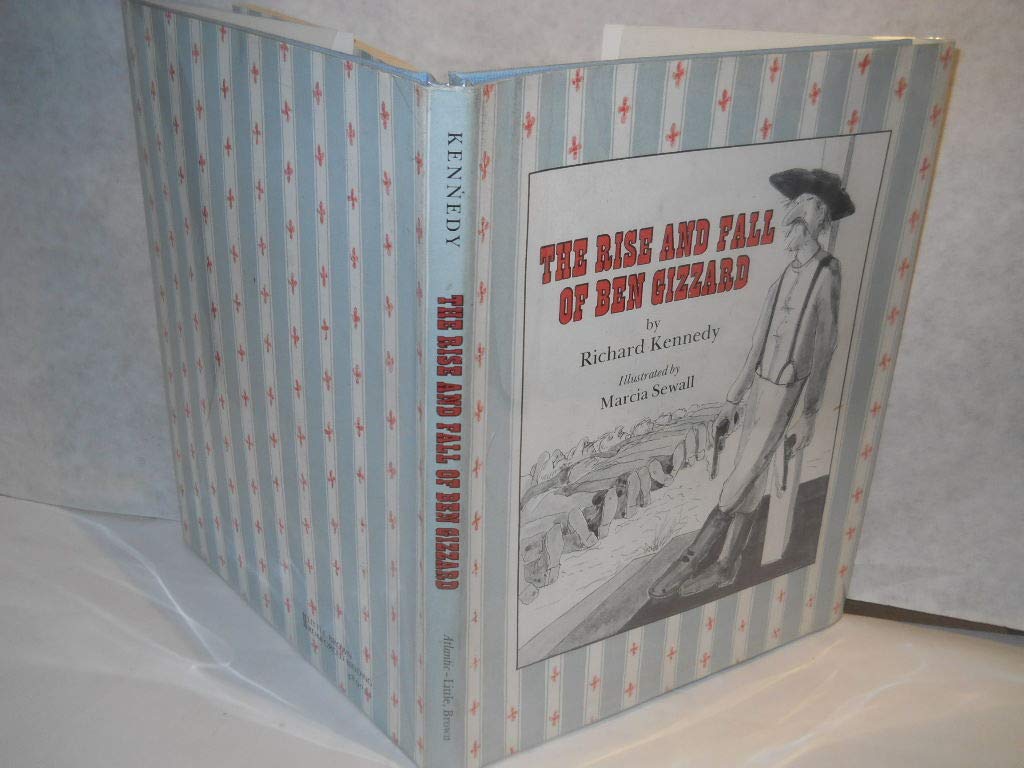 The Rise and Fall of Ben Gizzard: Kennedy, Richard, Sewall, Marcia ...