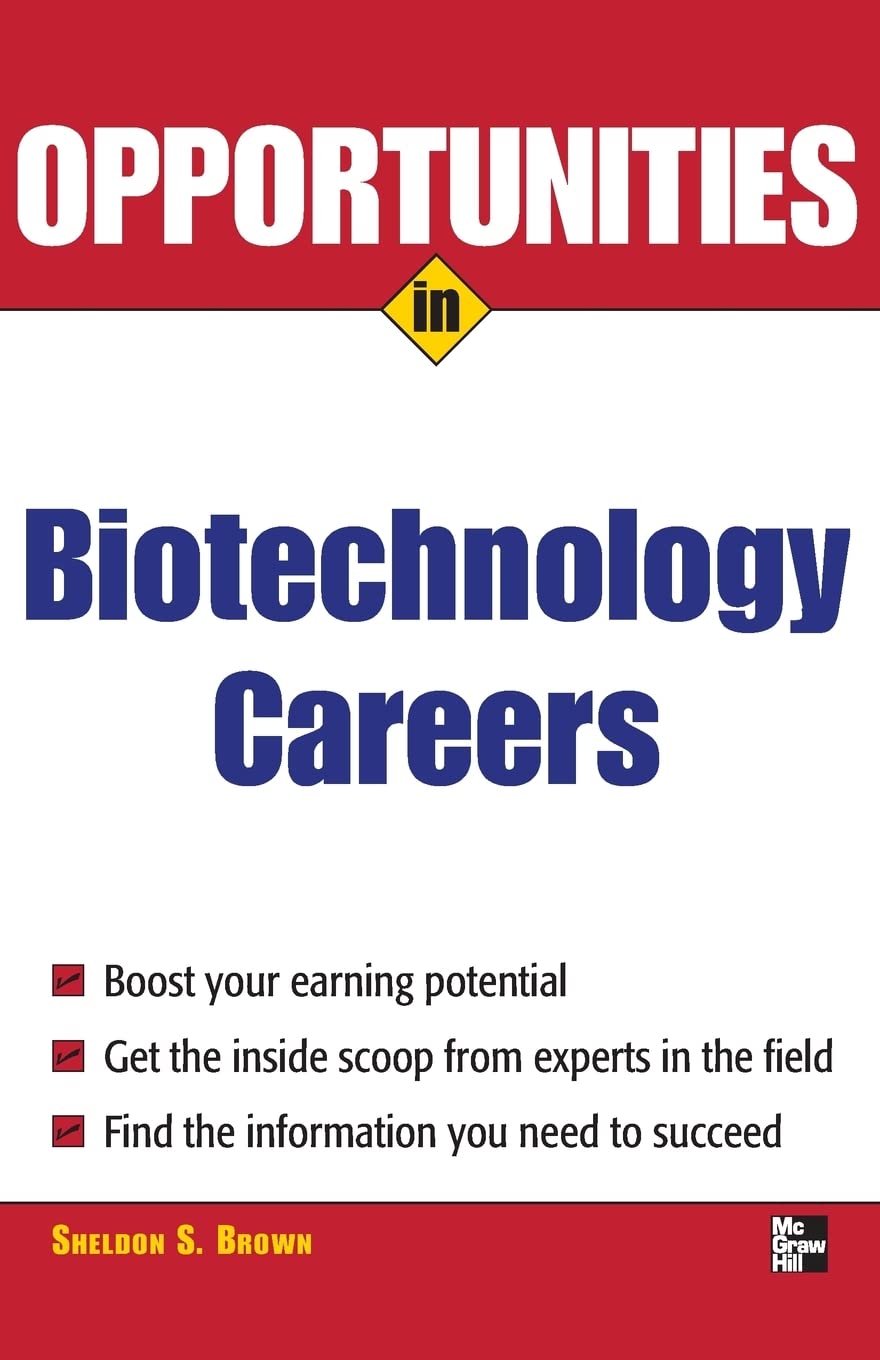 Opportunities in Biotech Careers (Opportunities in…Series ...