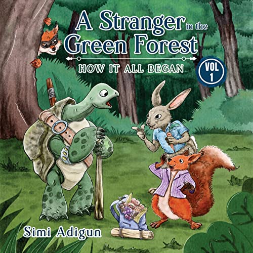 Amazon.com: A Stranger in the Green Forest: How It All Began, Book 1 ...