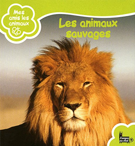 Amazon.com: Les animaux sauvages (Mes amis les animaux) (French Edition ...