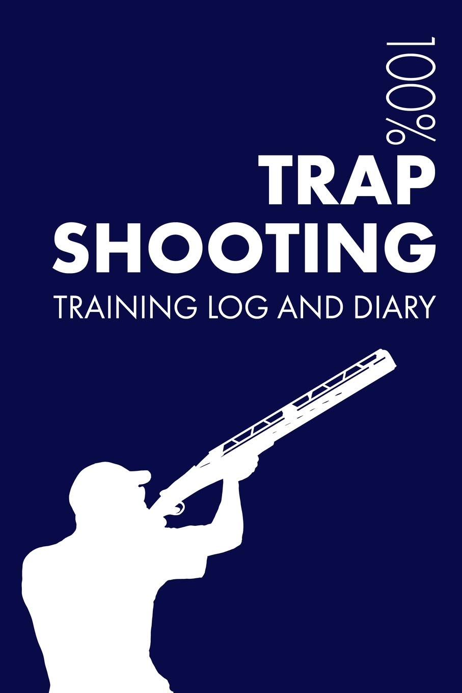 Trap Shooting Training Log and Diary: Training Journal For Trap ...