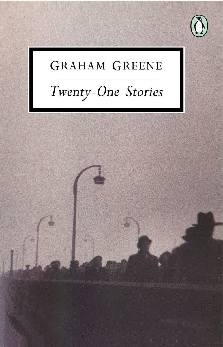 Twenty-One Stories (Penguin Twentieth-Century Classics): Greene, Graham ...