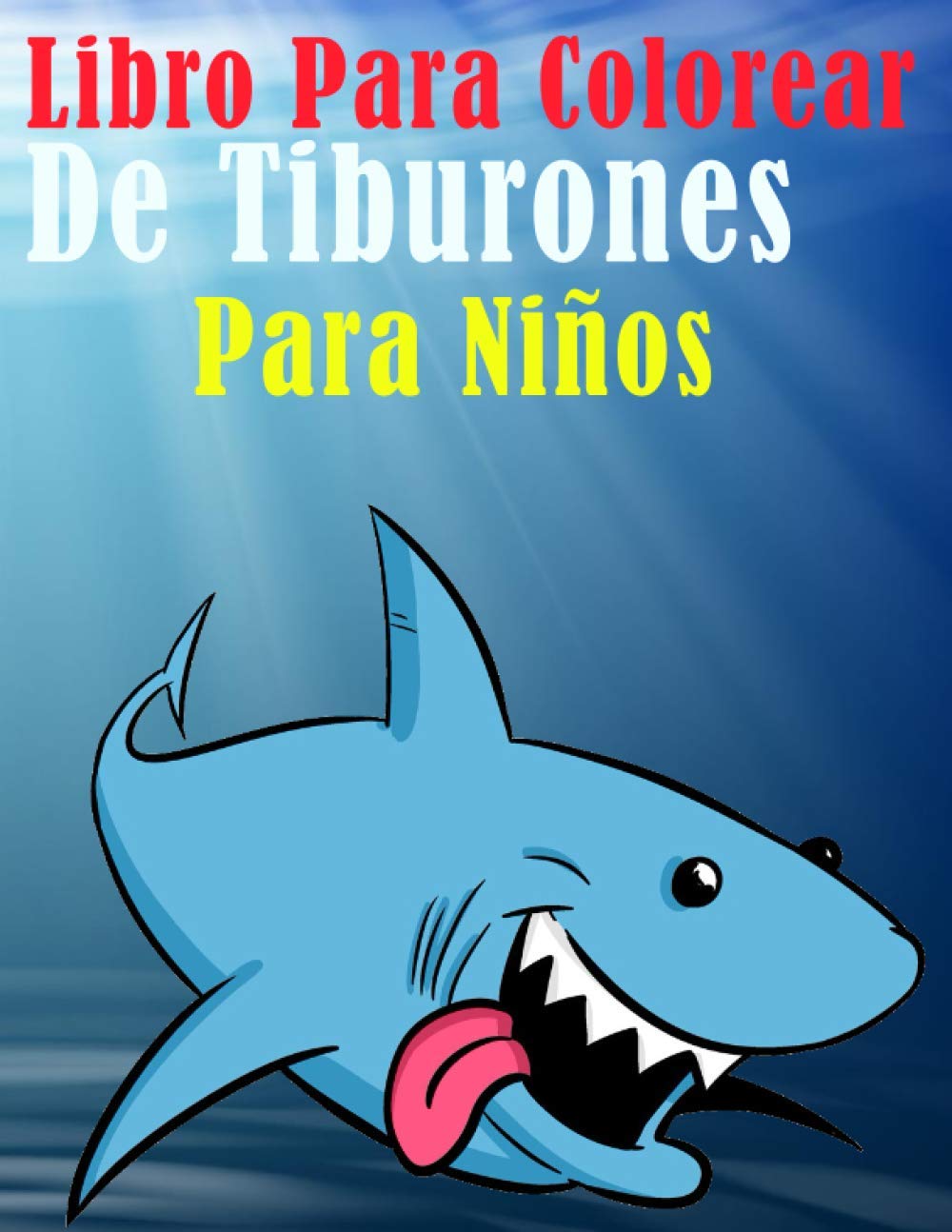 Buy Libro Para Colorear De Tiburones Para Niños: Life Under Sea Ocean ...