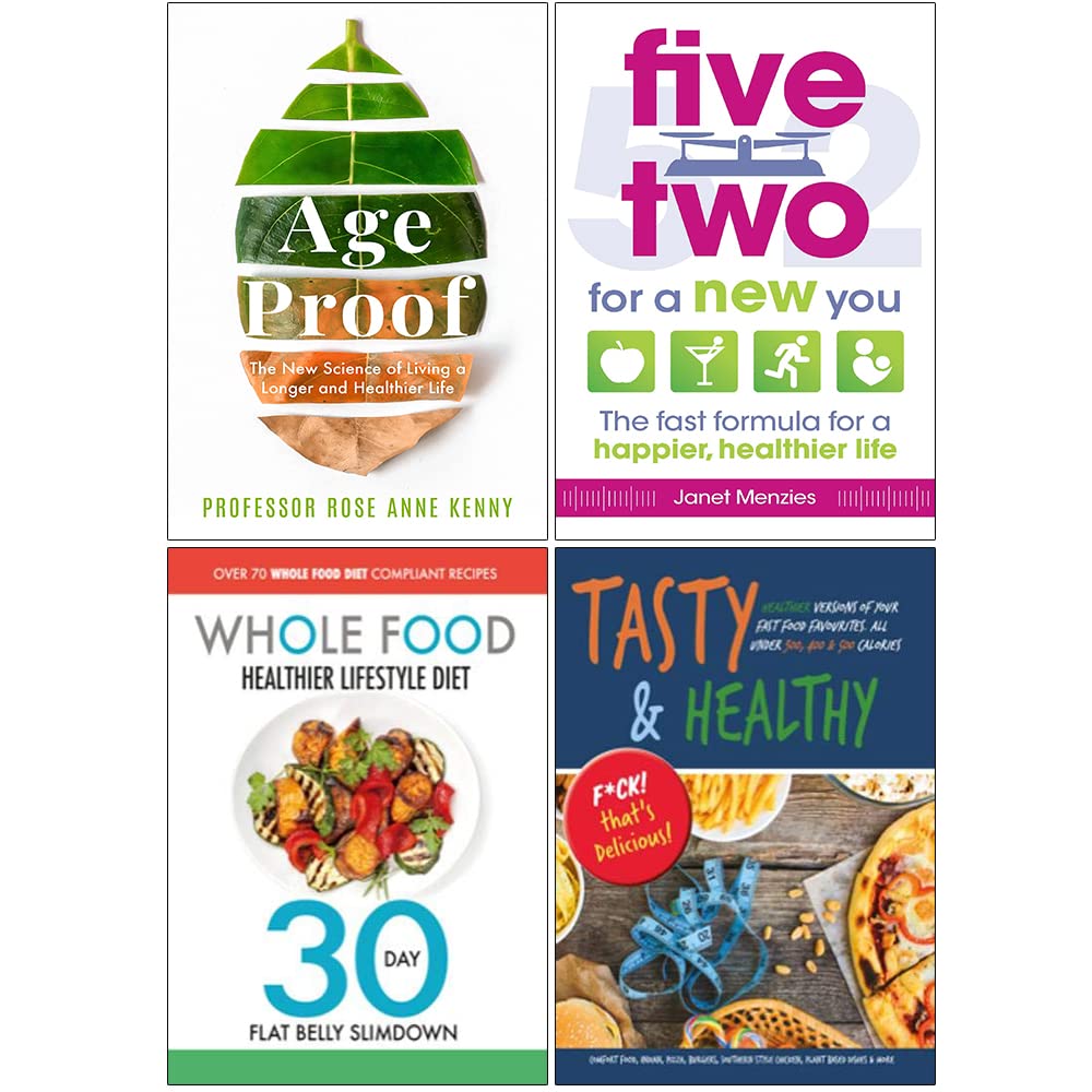 Age Proof, Five Two for a New You, The Whole Food Healthier Lifestyle ...