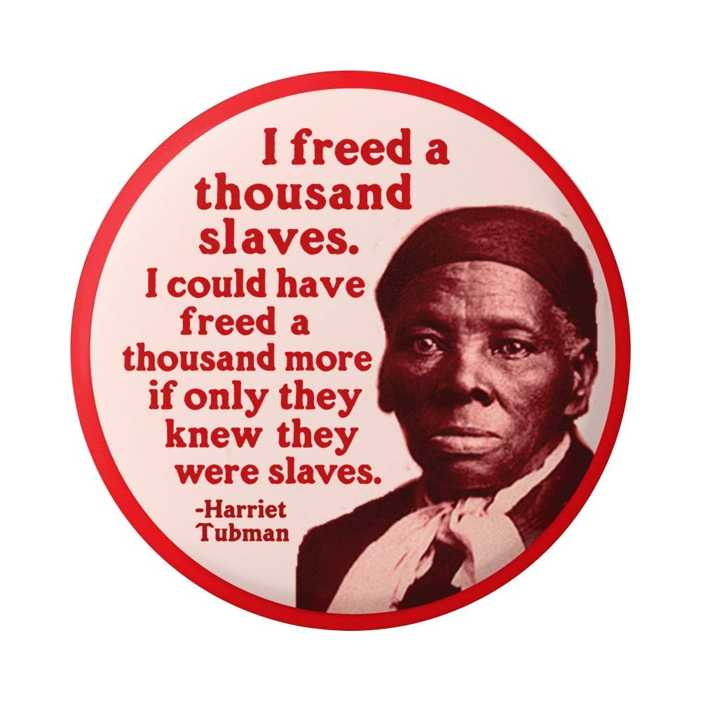 Harriet Tubman Quotes On Slavery