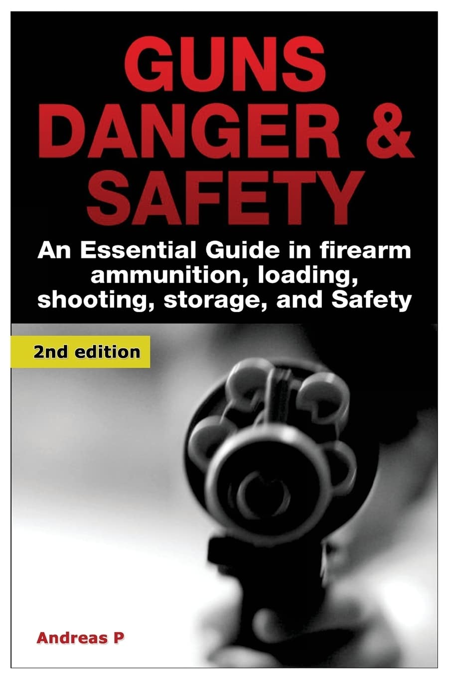 Guns Danger & Safety: An Essential Guide in Firearm Ammunition ...