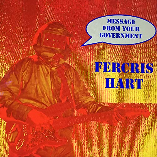 Play Message from Your Government by Fercris Hart on Amazon Music